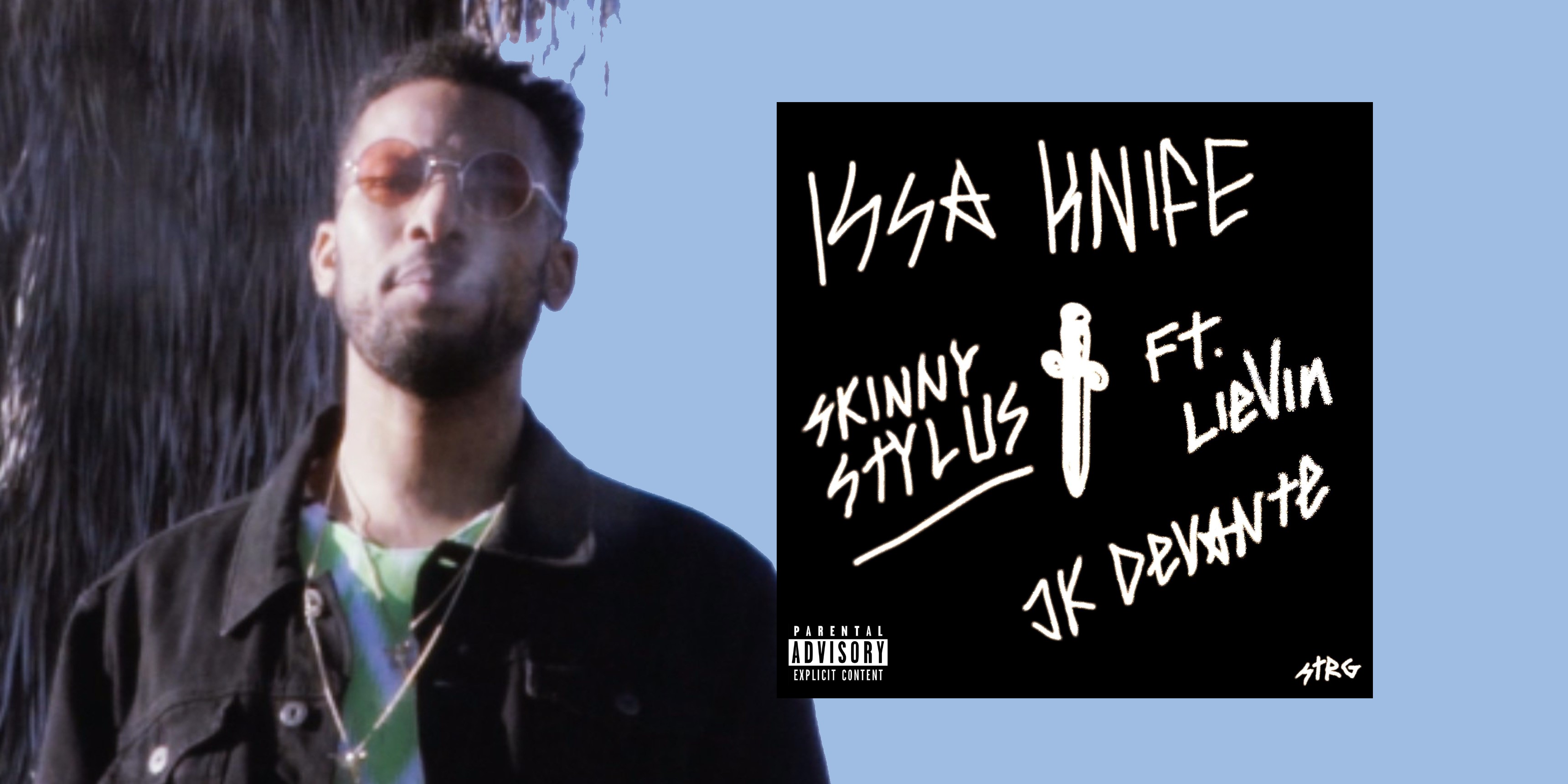 Skinny Stylus – «Issa Knife» ft. LieVin & JK Devante | LYRICS Magazin