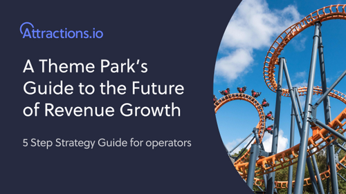 A Theme Park's Guide to the Future of Revenue Growth — Attractions.io