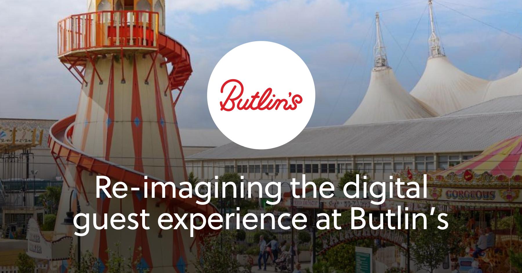 Re-imagining the digital guest experience at Butlin’s
