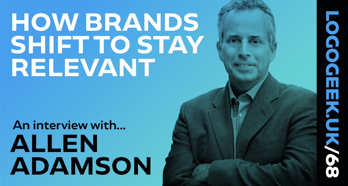 How Brands Shift to Stay Relevant | with Allen Adamson