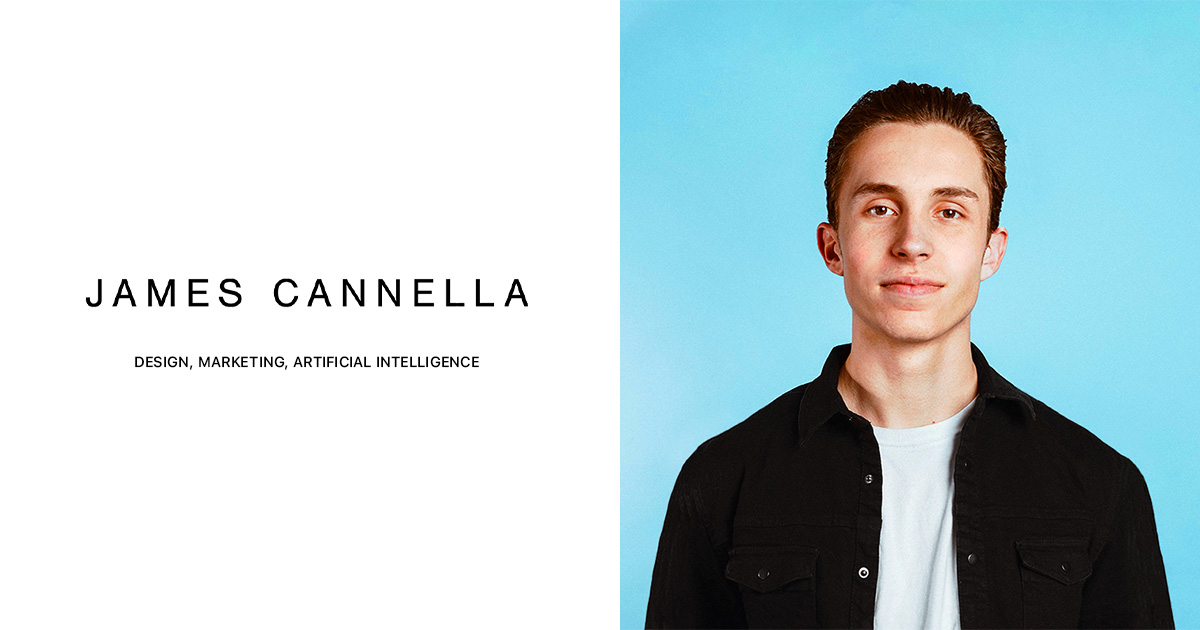 About - James Cannella - Design, Marketing & AI Consultant