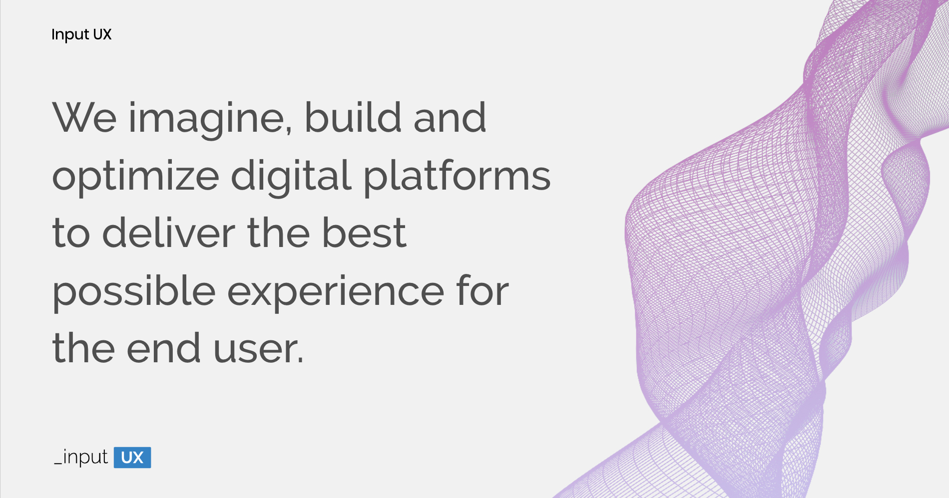 Input UX • A digital UX/CX consultancy