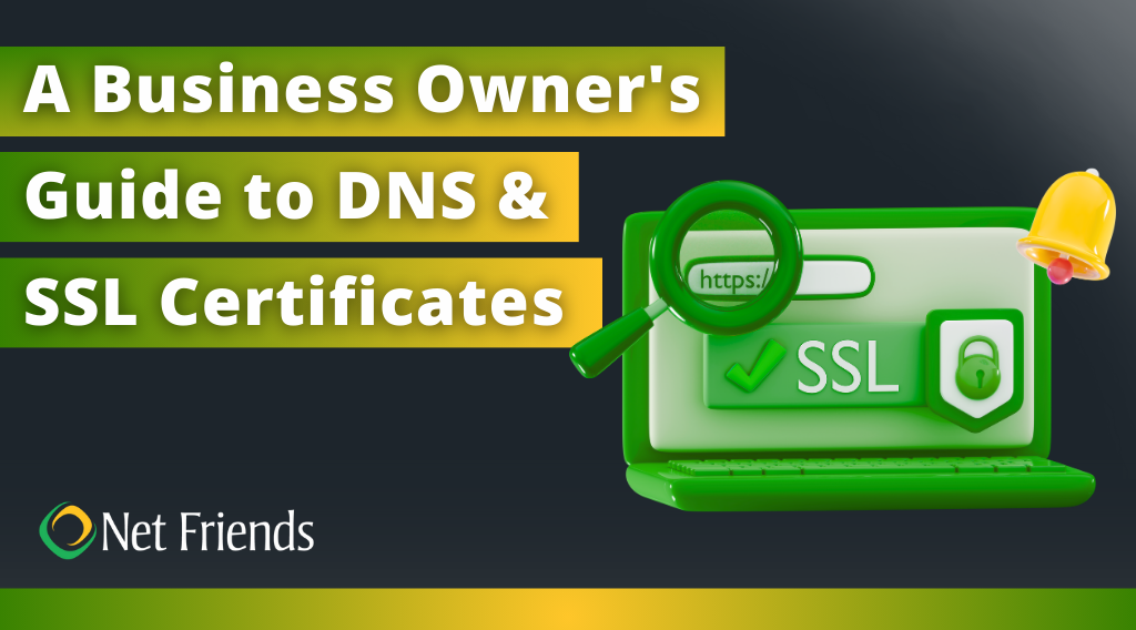 A Business Owner's Guide to DNS & SSL Certificates | Managed IT ...