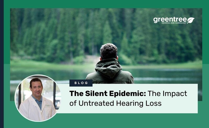 The Silent Epidemic: The Impact of Untreated Hearing Loss | Greentree ...