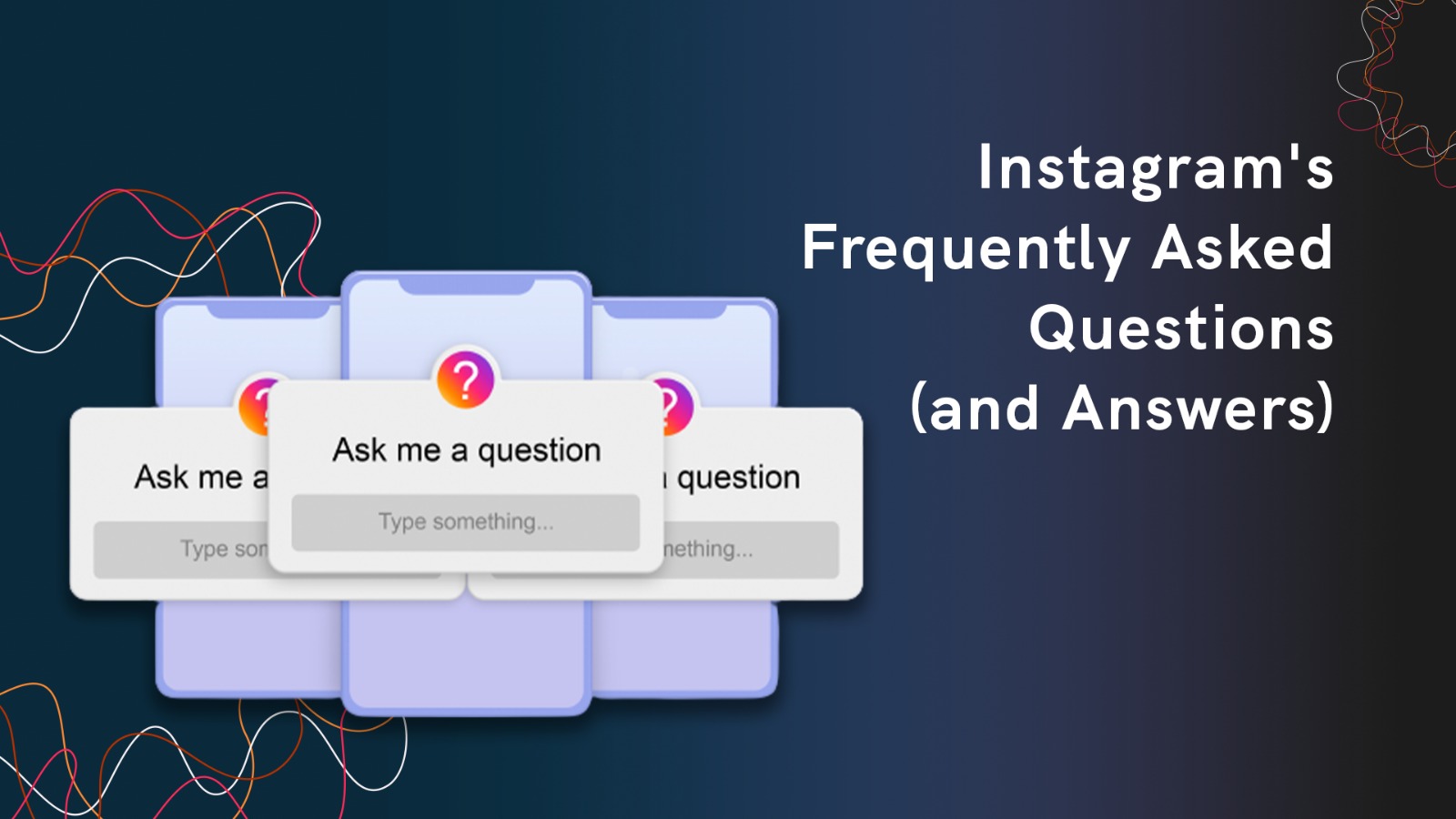 All Instagram FAQ’s Answered!