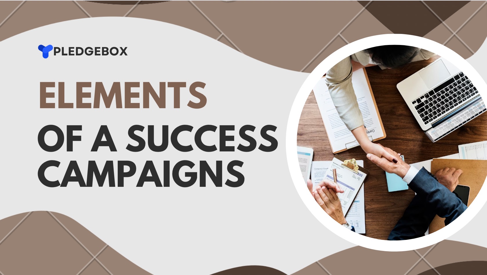 General Guide | Elements of the Success Crowdfunding Campaigns - PledgeBox