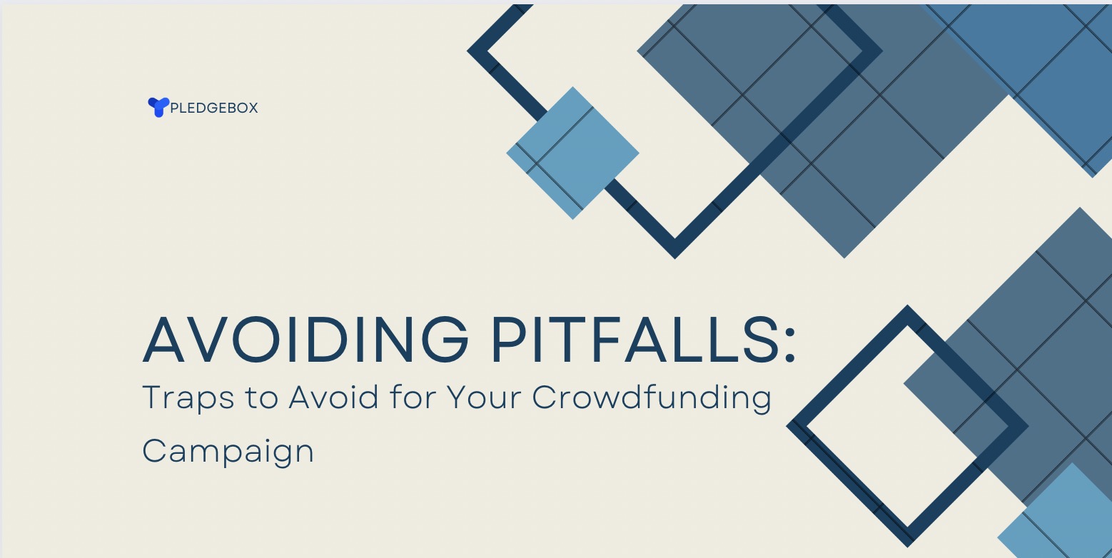 | Avoiding Pitfalls: Traps to Avoid for Your Crowdfunding Campaign ...