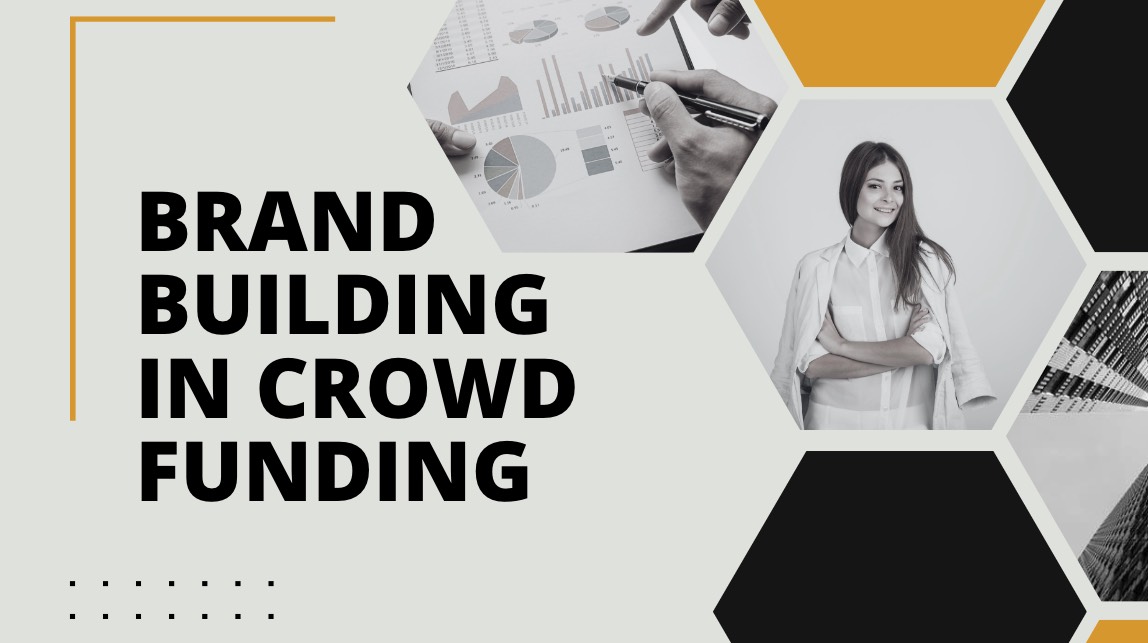 Campaign Tips | Adding Bricks to Your Brand Development in Crowdfunding ...