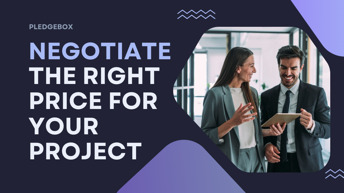 Campaign Tips | How to Negotiate the Right Price for Your Crowdfunding ...