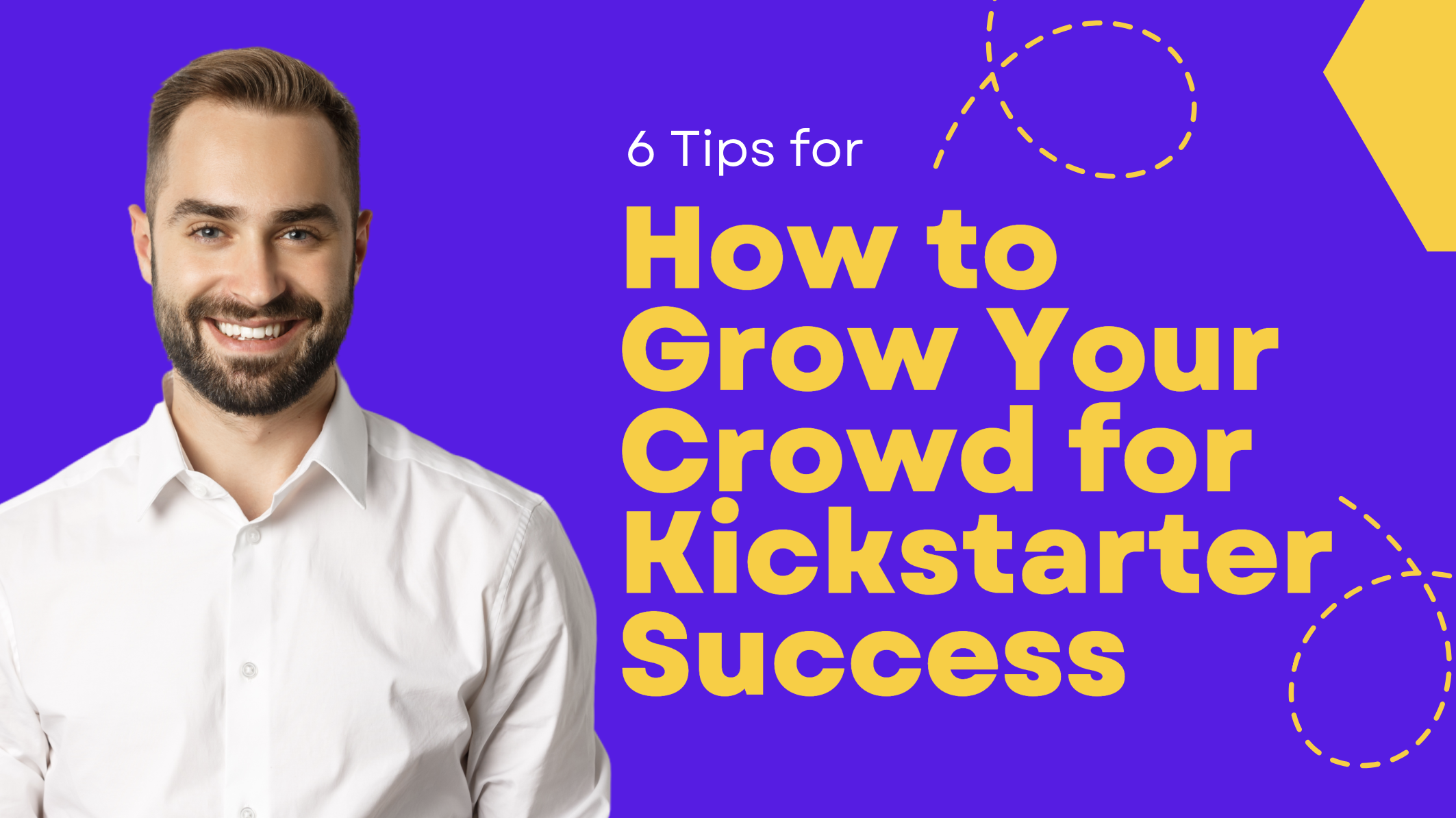Campaign Tips | 6 Tips for How to Grow Your Crowd for Kickstarter ...