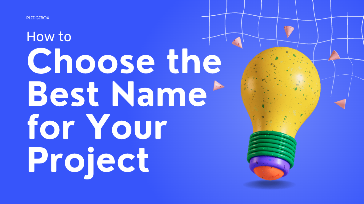 Campaign Tips | How to Choose the Best Name for Your Crowdfunding ...