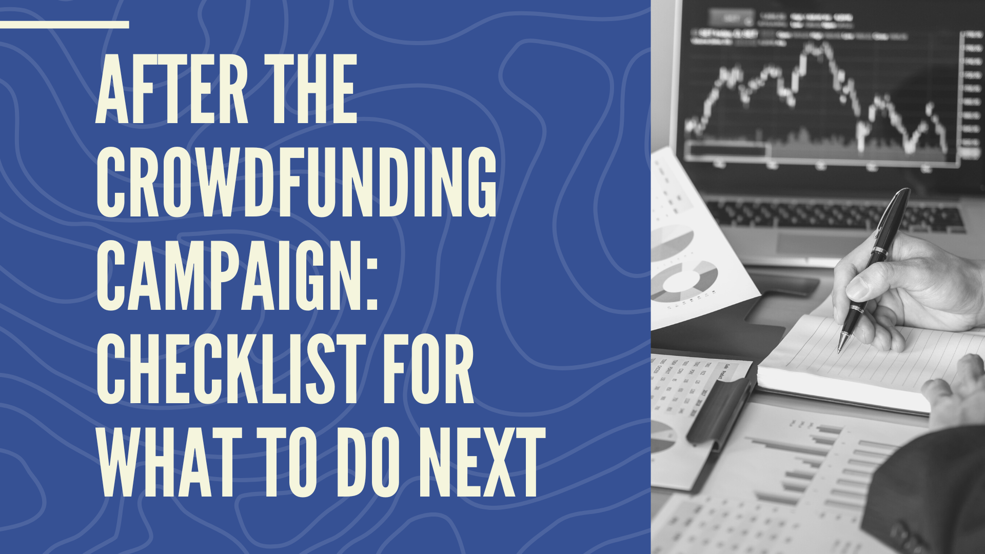 Campaign Tips | After the Crowdfunding Campaign: Checklist for What to ...