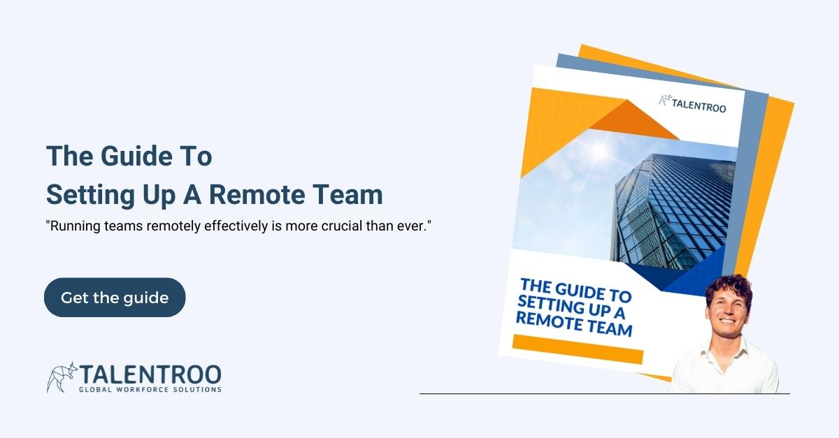 A 6-Step Guide to Build a Remote Sales Team.
