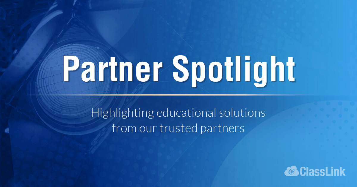 ClassLink | Partner Spotlight Webinars