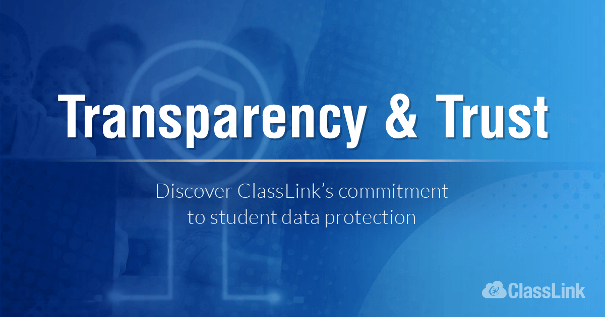 ClassLink | Transparency & Trust