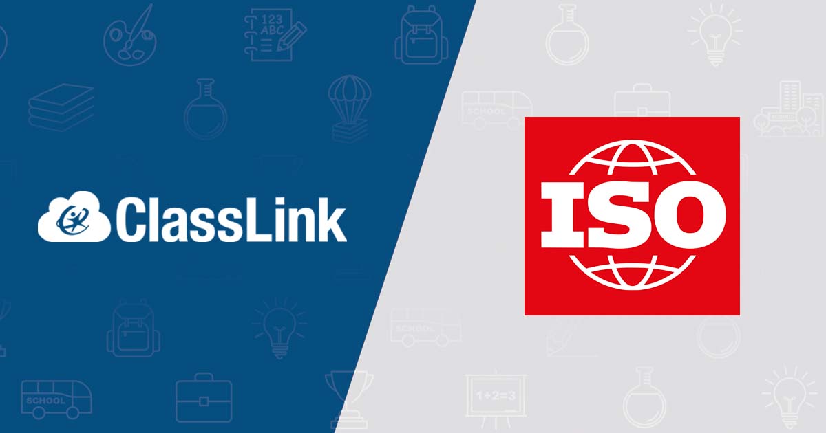 ClassLink Blog | 4 Ways Our ISO Certifications Will Help You Worry Less About Service and Security