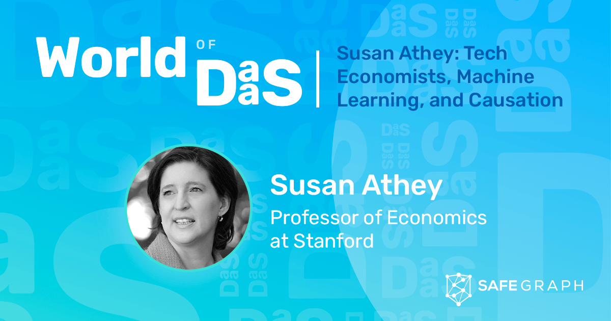 Susan Athey: Tech Economists, Machine Learning, and Causation