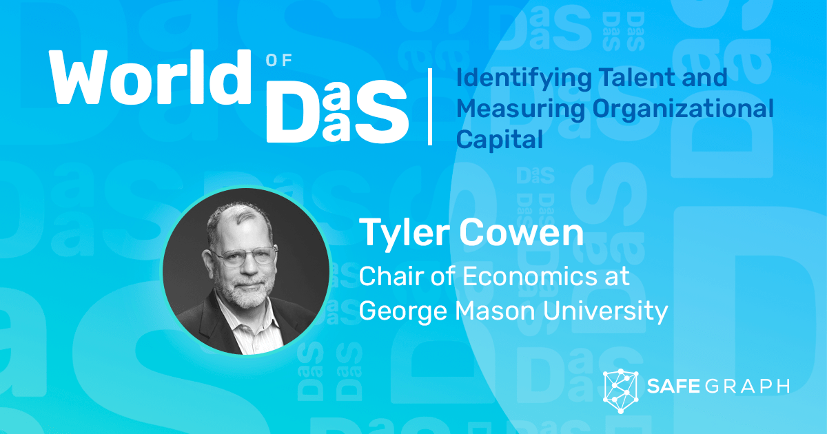 Tyler Cowen: Identifying Talent and Measuring Organizational Capital