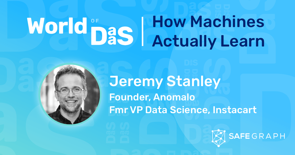 Jeremy Stanley: How Machines Actually Learn
