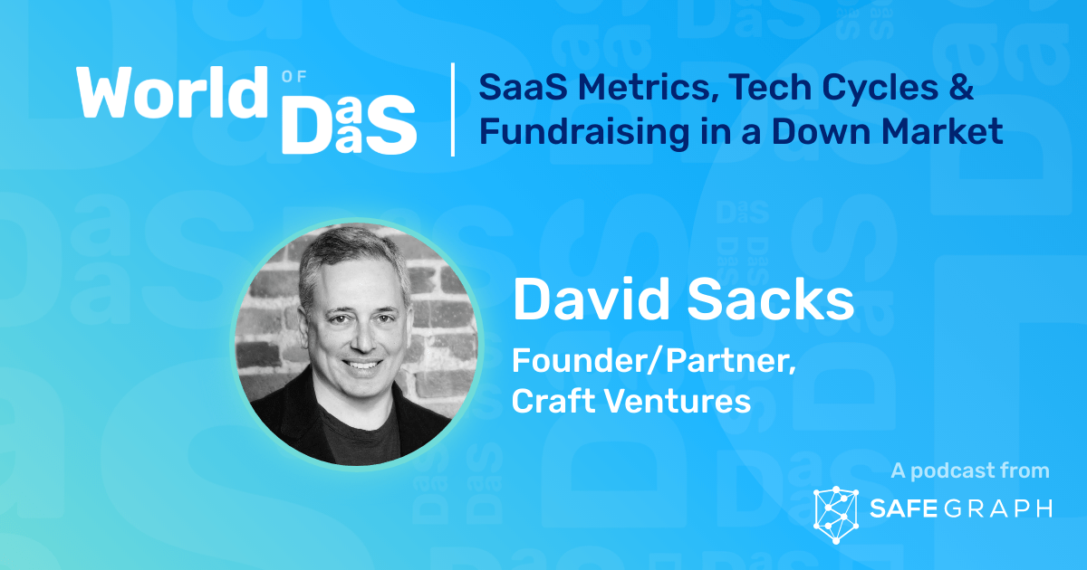 David Sacks: SaaS Metrics, Tech Cycles & Fundraising in a Down Market