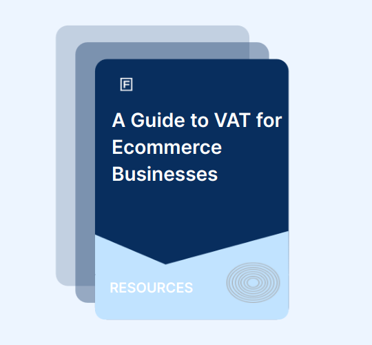 A Guide to VAT for Ecommerce Businesses A Guide to VAT for Ecommerce Businesses