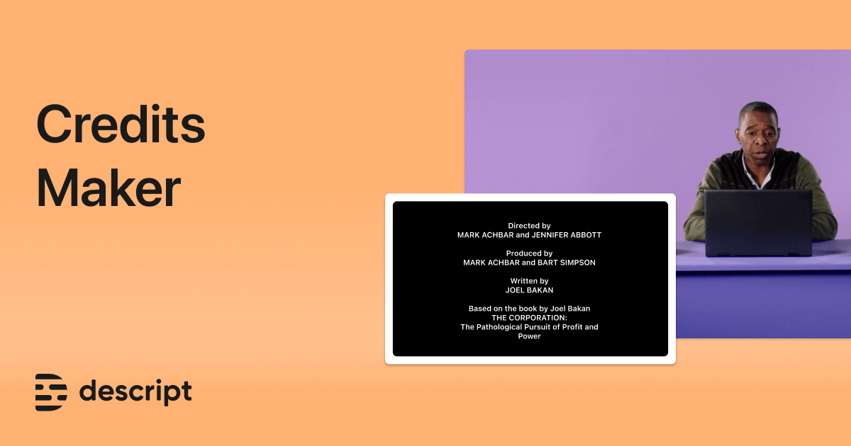 Credits Maker | Easy Opening/Closing Video Credits | Descript
