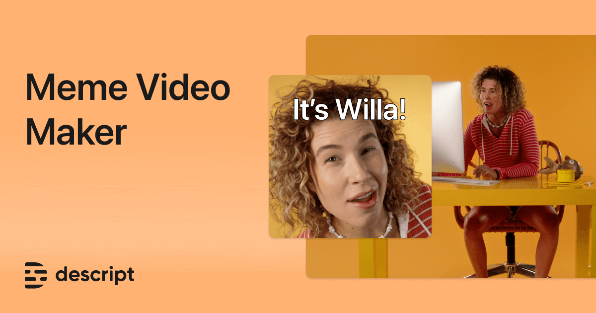 Meme Video Maker | Make Video & GIF Memes for Free | Descript