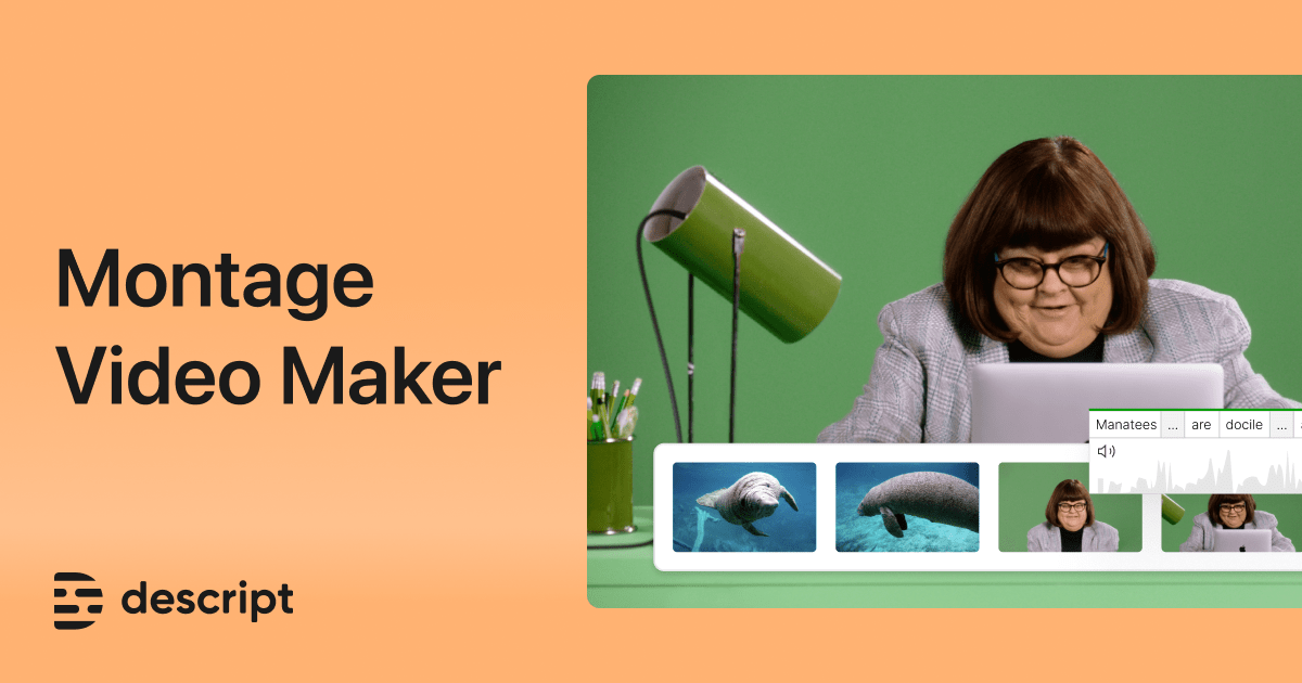 Video Montage Maker | Effortlessly Create Montage Videos | Descript