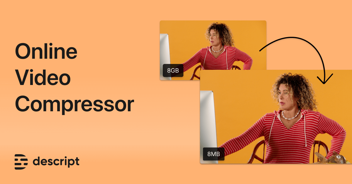 Online Video Compressor | Under 8MB for Large Video Files | Descript