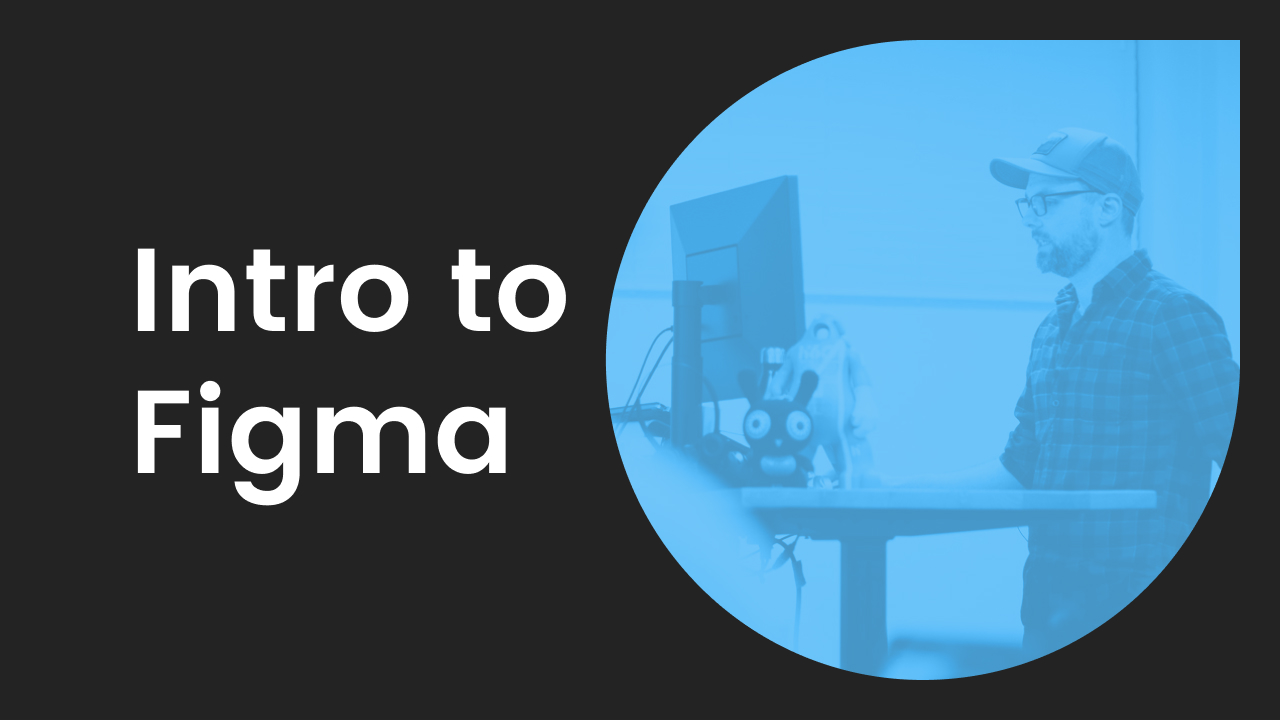 Intro to Figma Design - Figma Tutorials for Beginners