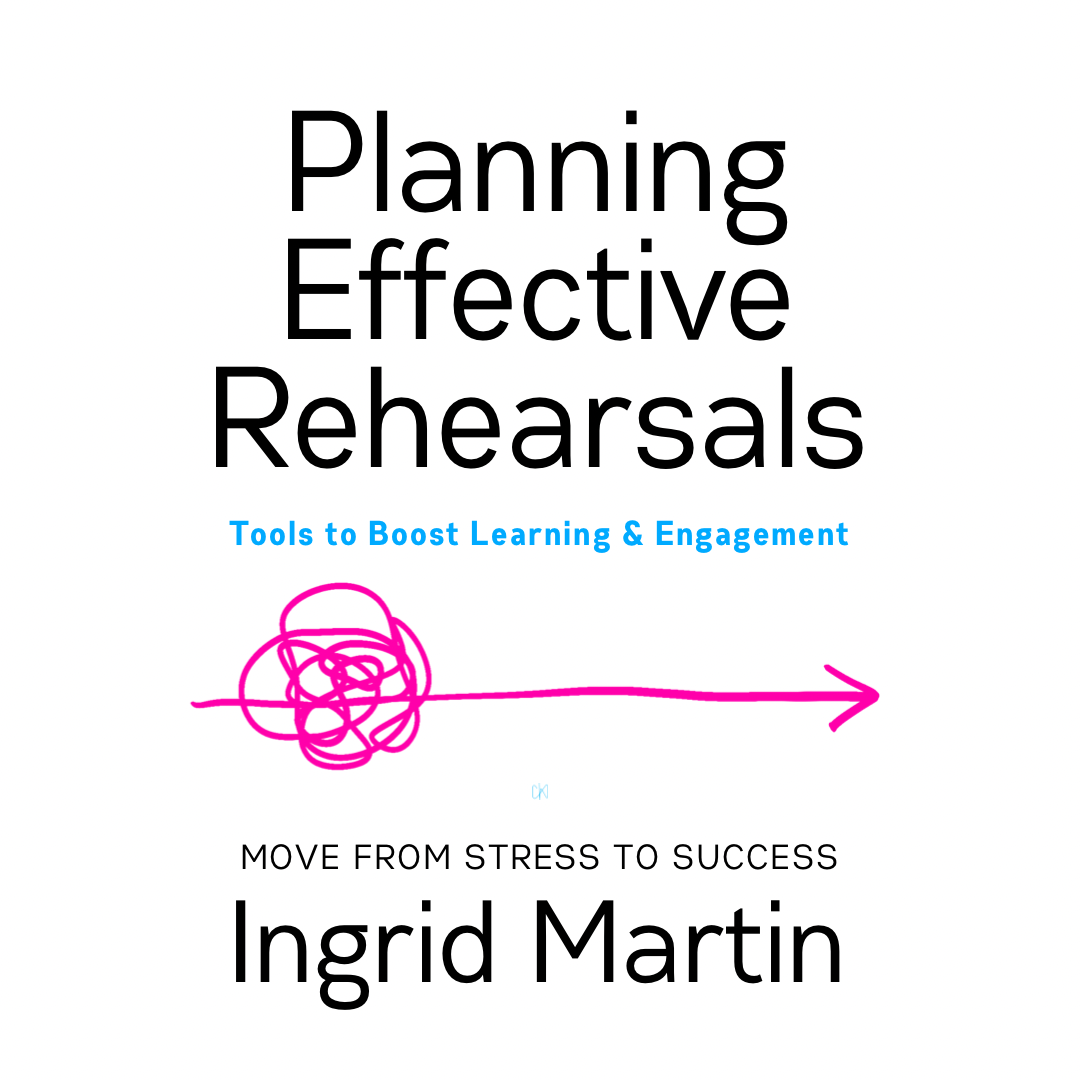 Planning Effective Rehearsals