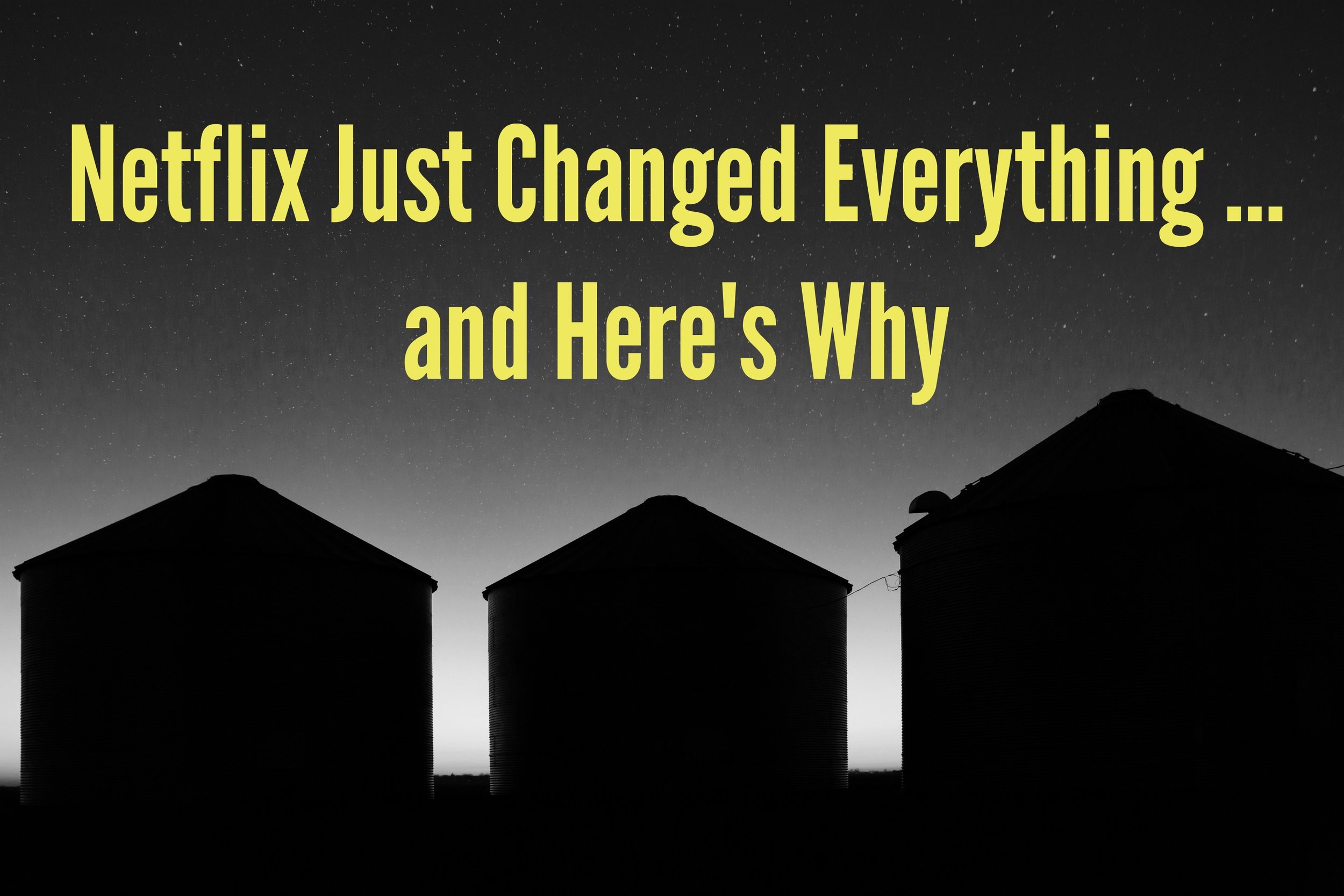 Netflix Just Changed Everything ... and Here's Why