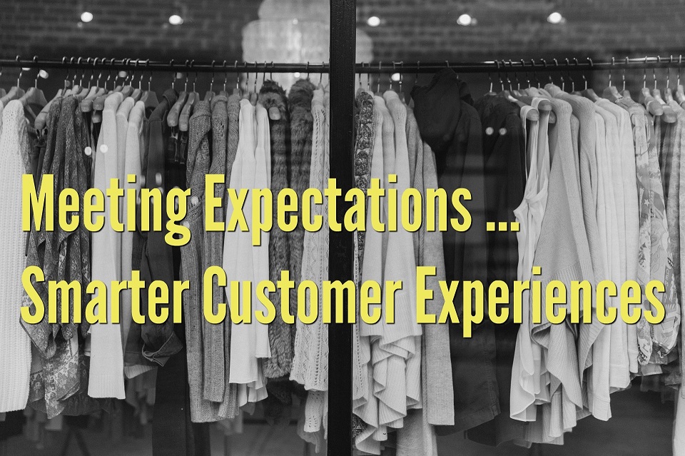 Meeting Expectations: Smarter Customer Experiences