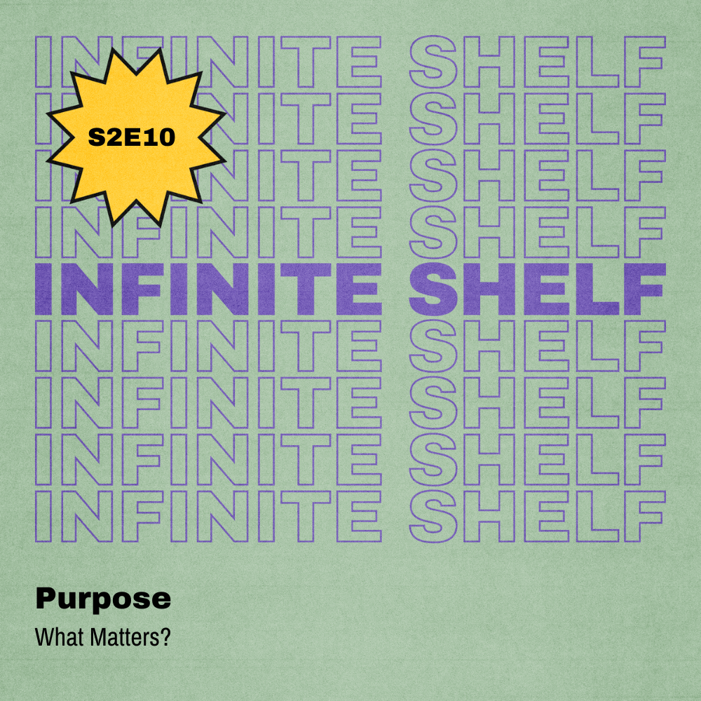 Purpose | Infinite Shelf