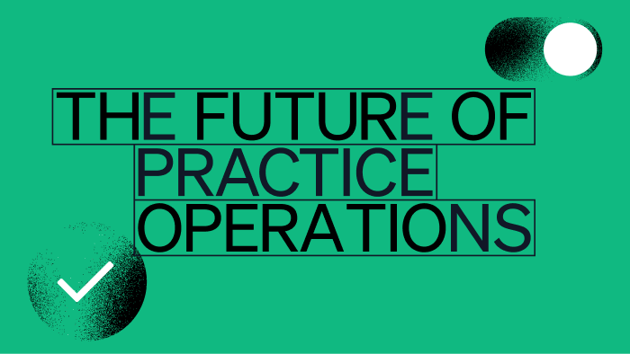 The Future of Practice Operations