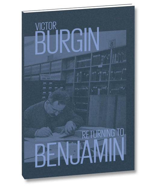 Artdoc Magazine - Returning to Benjamin , Victor Burgin
