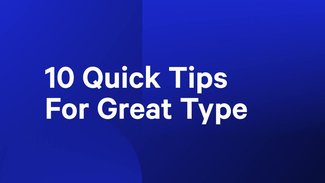 10 Quick Tips For Great Typography