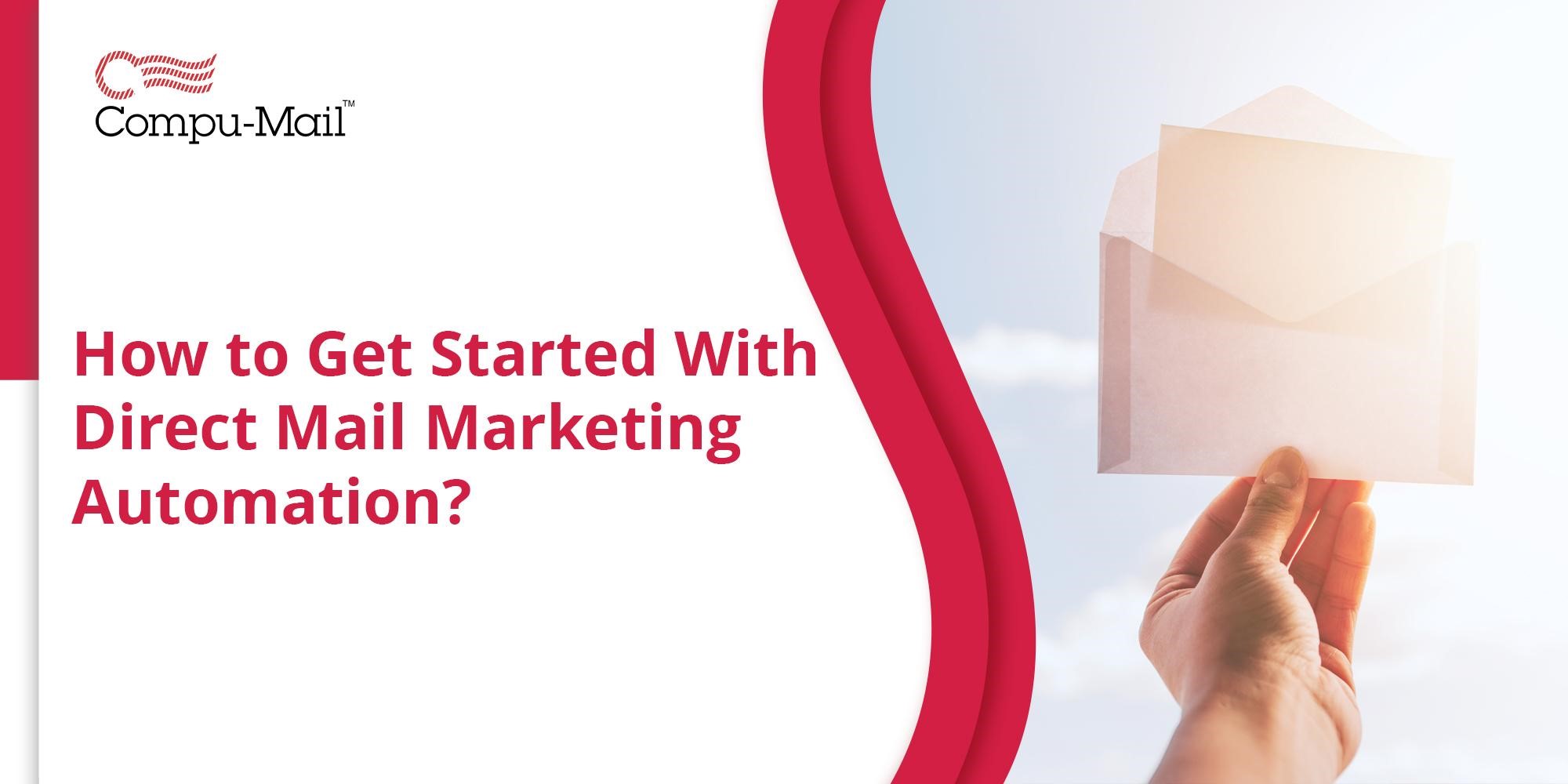 A Guide on Direct Mail Marketing Automation and its Operational Mechanism