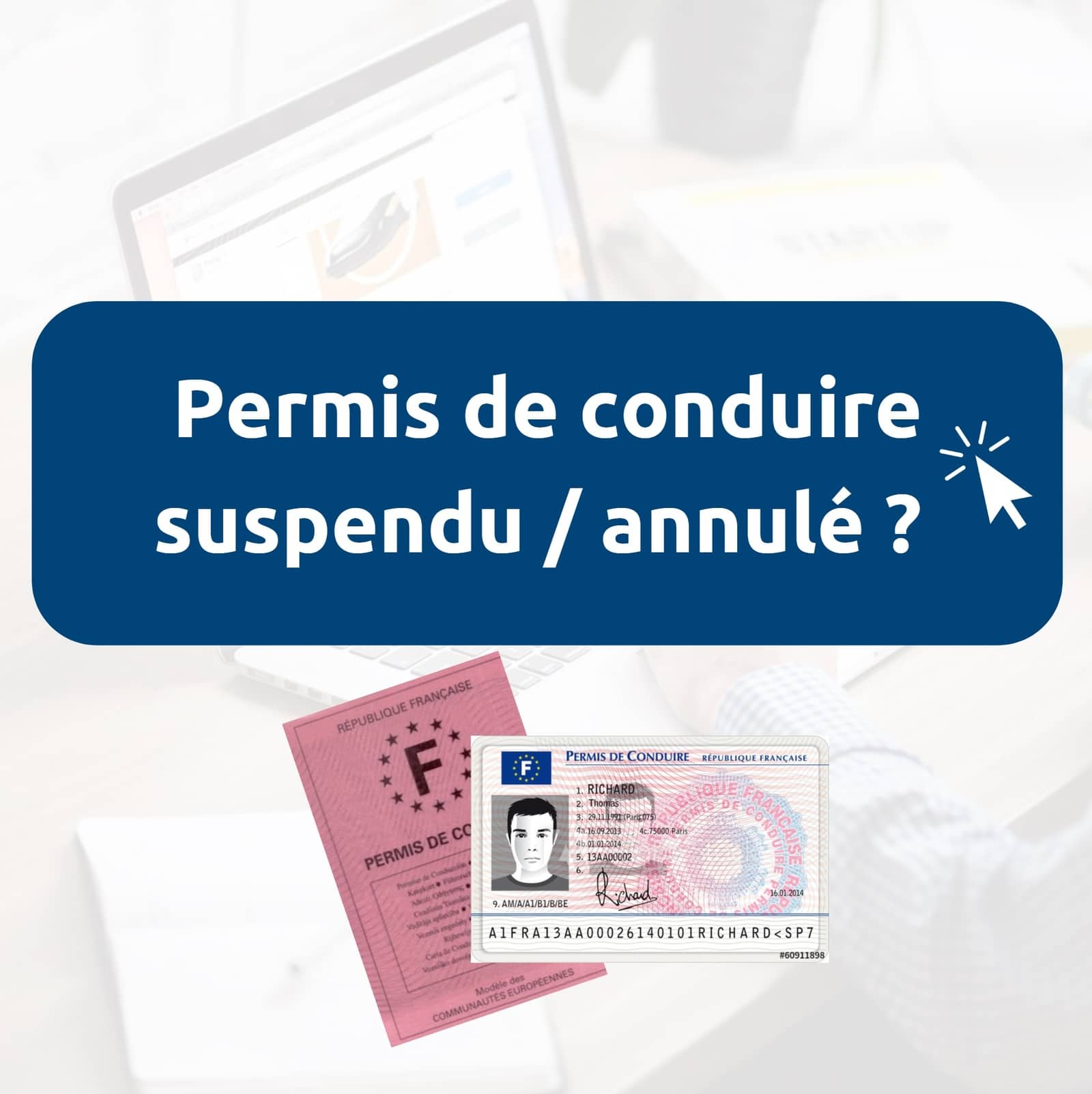 Suspension / annulation permis de conduire : que faire