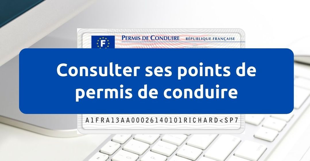Comment consulter ses points de permis de conduire
