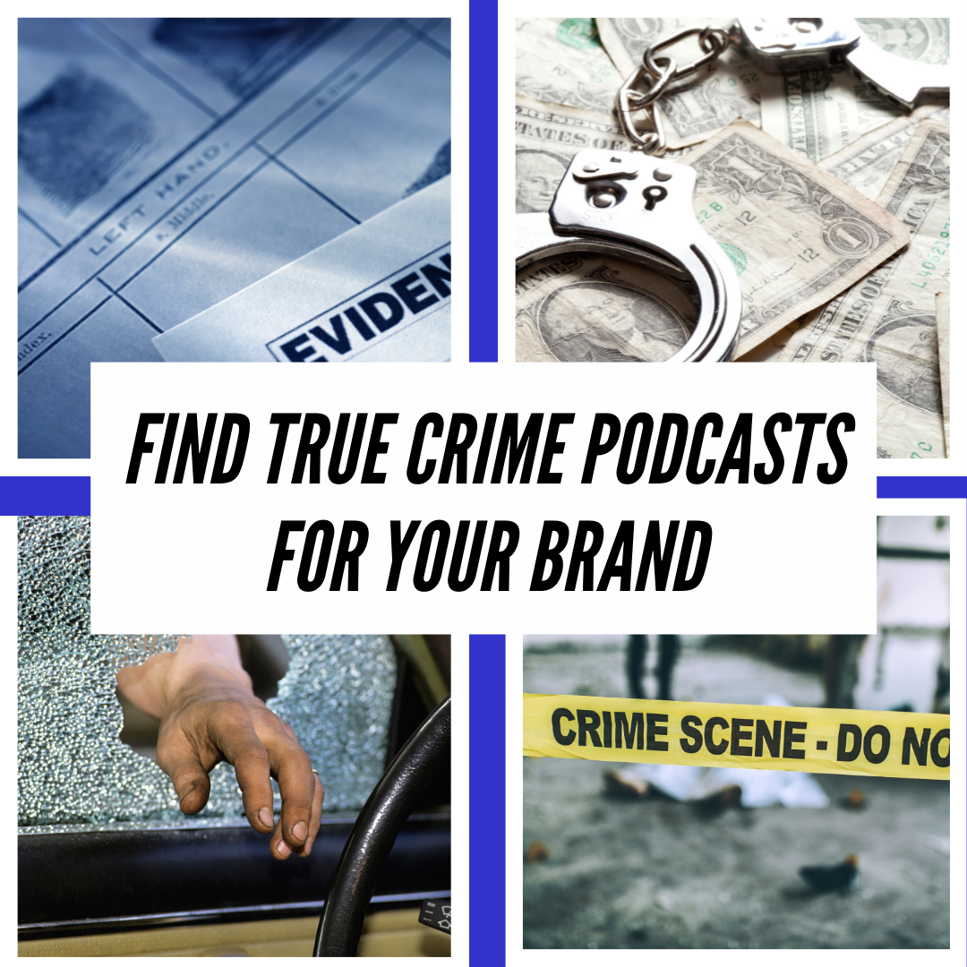 How to find true crime podcasts for your brand | ThoughtLeaders Blog