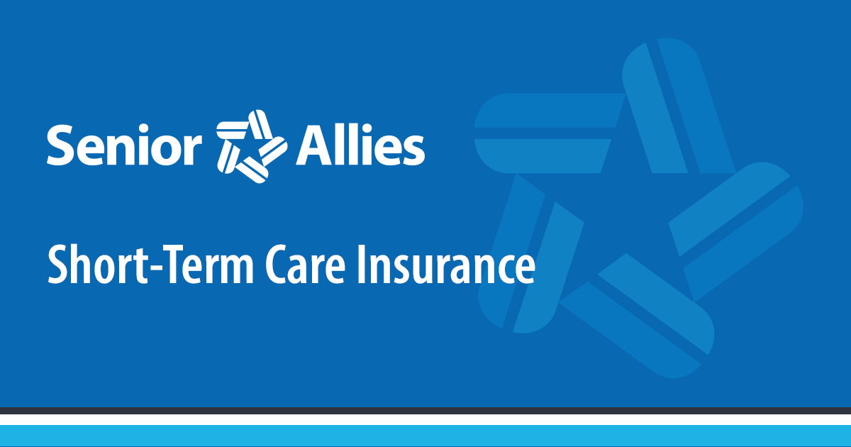 Short-Term Care Insurance | Senior Allies