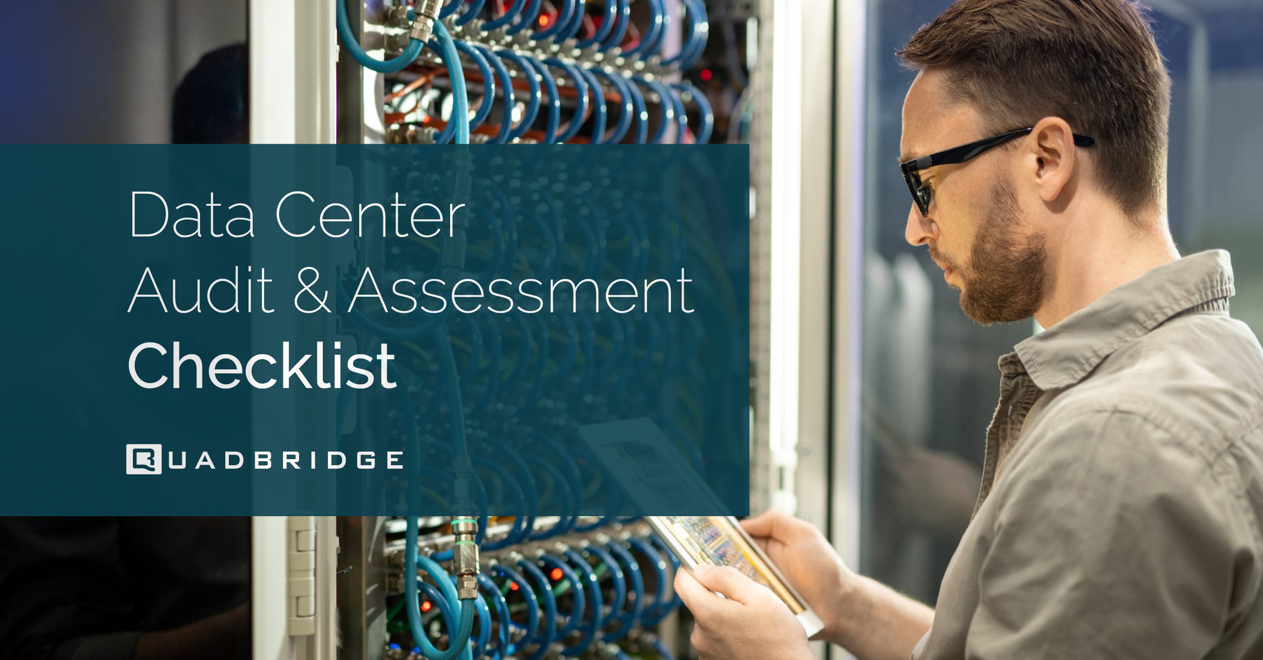 Quadbridge | Data Center Audit & Assessment Checklist