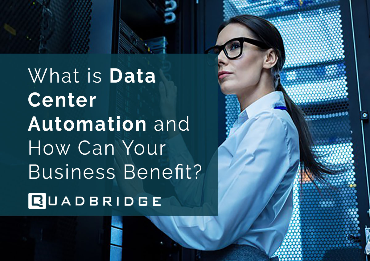 Quadbridge | What is Data Center Automation?