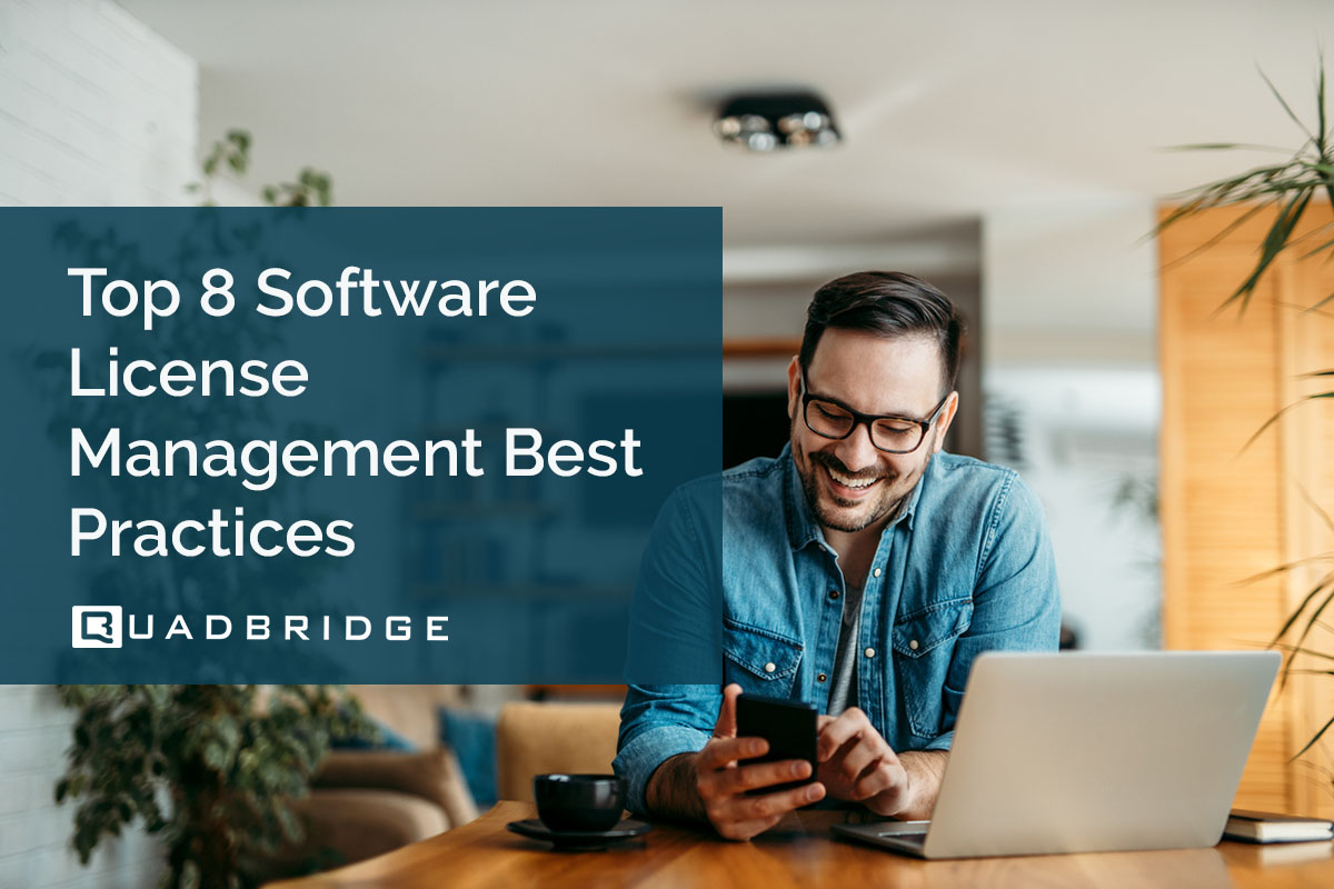 Quadbridge | Top 8 Software License Management Best Practices