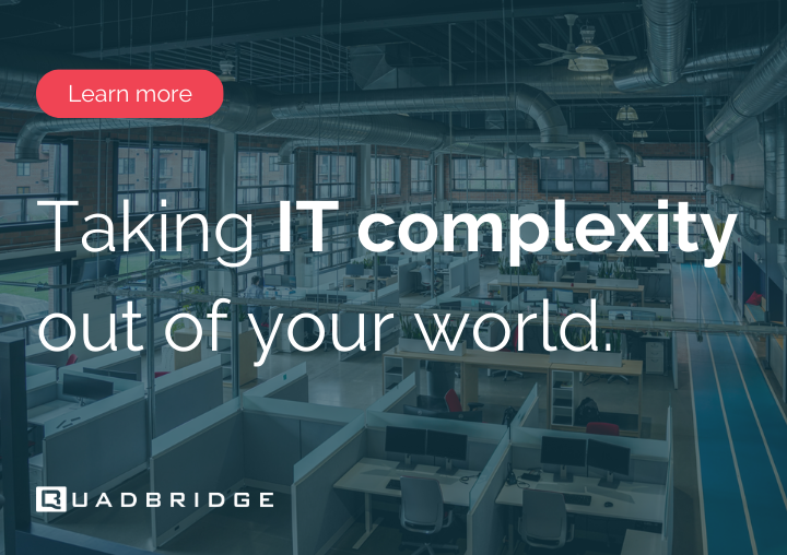 Quadbridge | Taking IT complexity out of your world.
