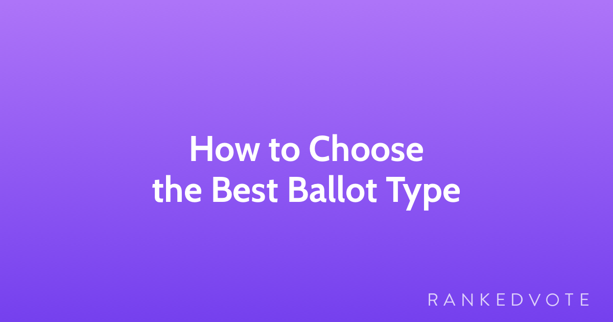 RankedVote: Choosing the Best Ballot Type