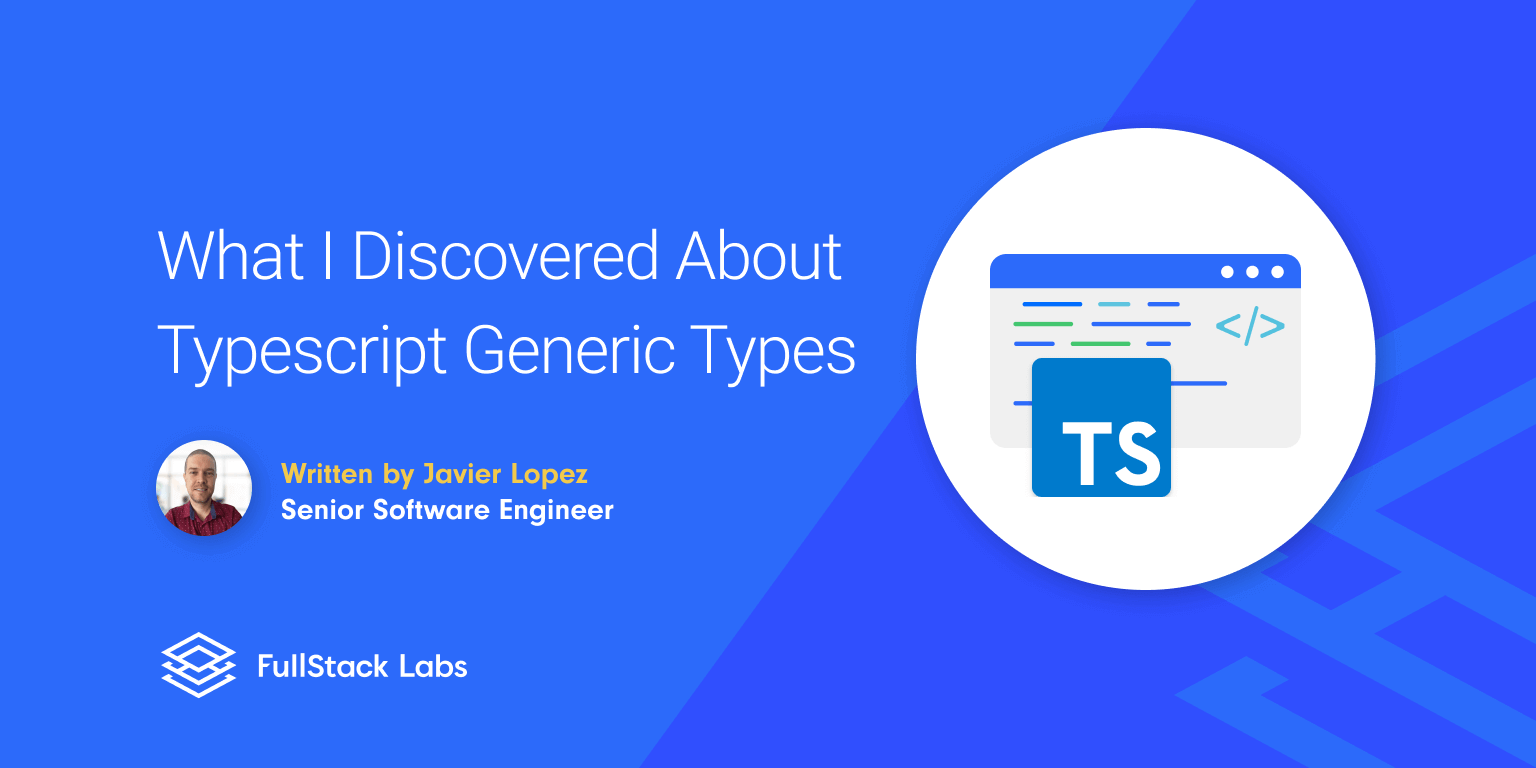 What I Discovered About Typescript Generic Types