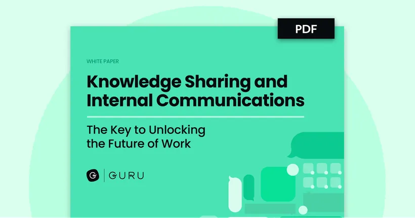 Internal Communications and Knowledge Sharing Are the Future of Work | Guru