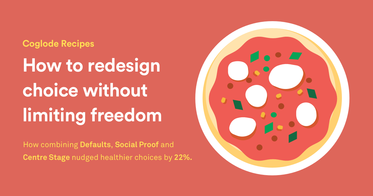 Coglode Recipes - How to redesign choice without limiting freedom